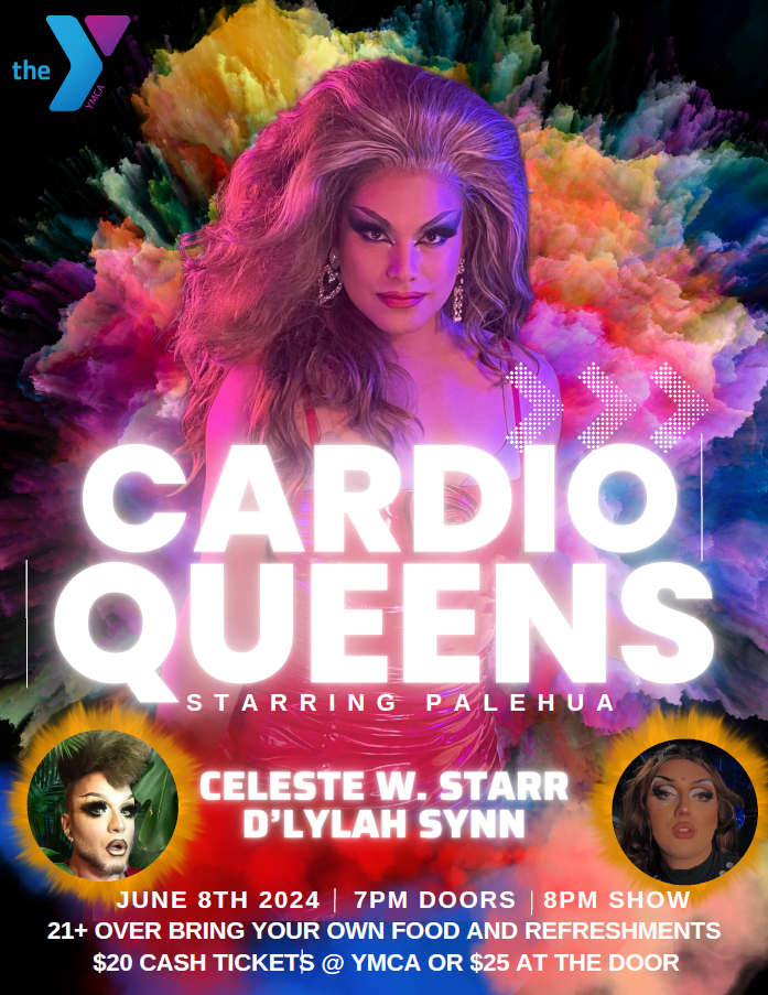 Cardio Queens starring Palehua: A Drag Show @ the Y – Island of Hawaii YMCA